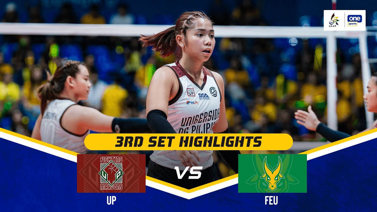 UP vs. FEU | SET 3 GAME HIGHLIGHTS | UAAP SEASON 87 WOMEN’S VOLLEYBALL ...