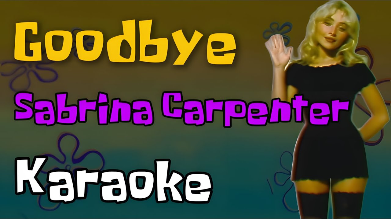 Sabrina Carpenter – Goodbye Karaoke (Instrumental + Lyrics) 🎤 - YouTube