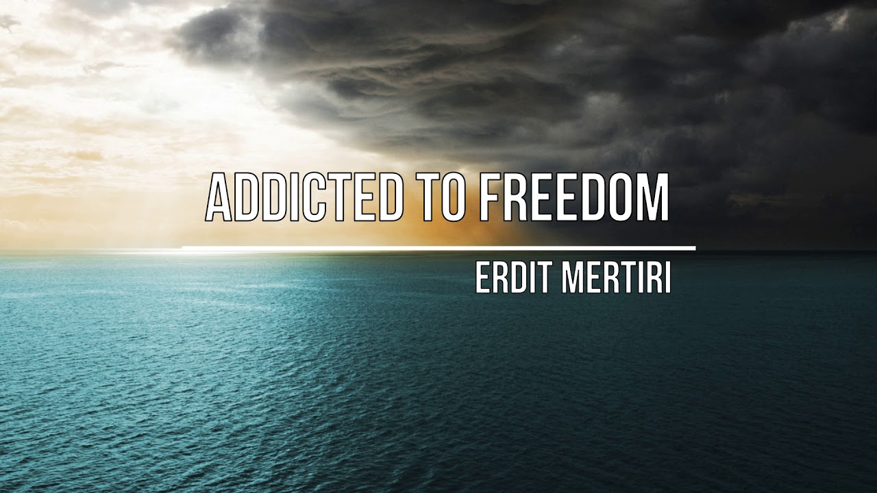 Erdit Mertiri - Addicted to Freedom (Original Mix) - YouTube