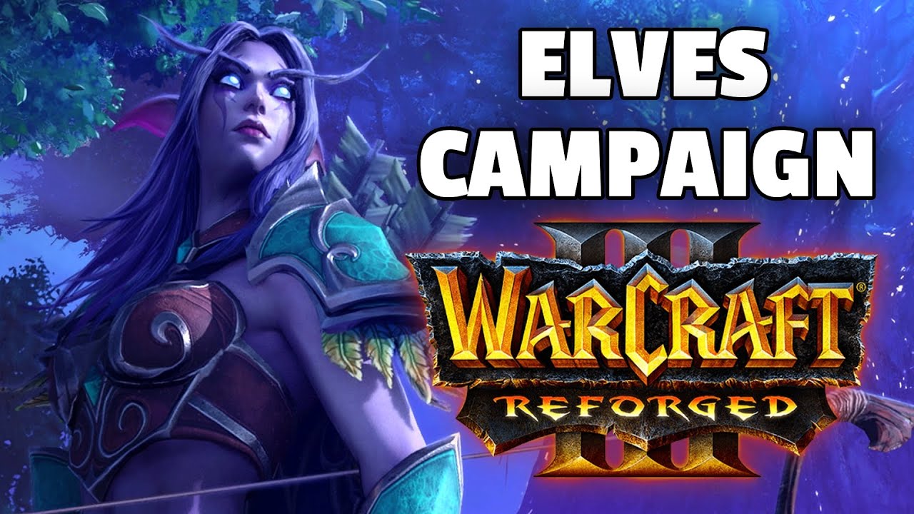 WarCraft 3 Reforged - Complete 100% Night Elves Campaign - Reign of ...