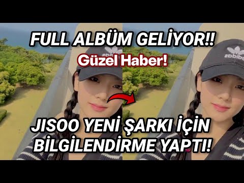 FULL ALBÜM GELİYOR! JISOO YENİ ŞARKI İÇİN BİLGİLENDİRME YAPTI!