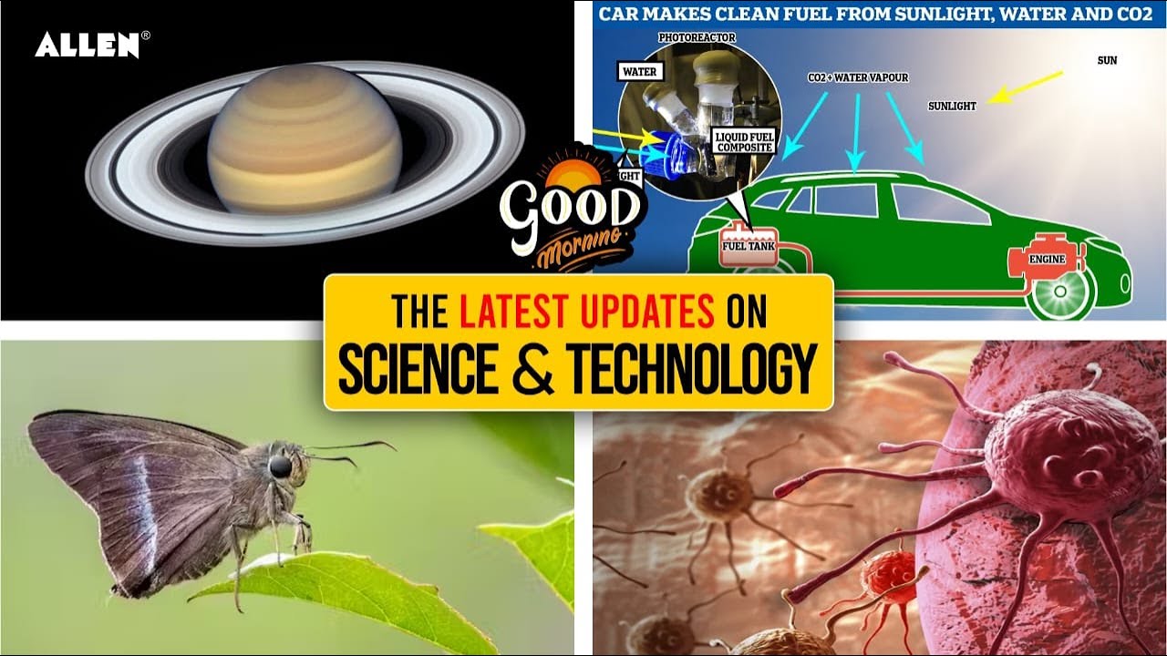 ☀️ Latest Updates related to Science & Technology | Good Morning ALLEN ...