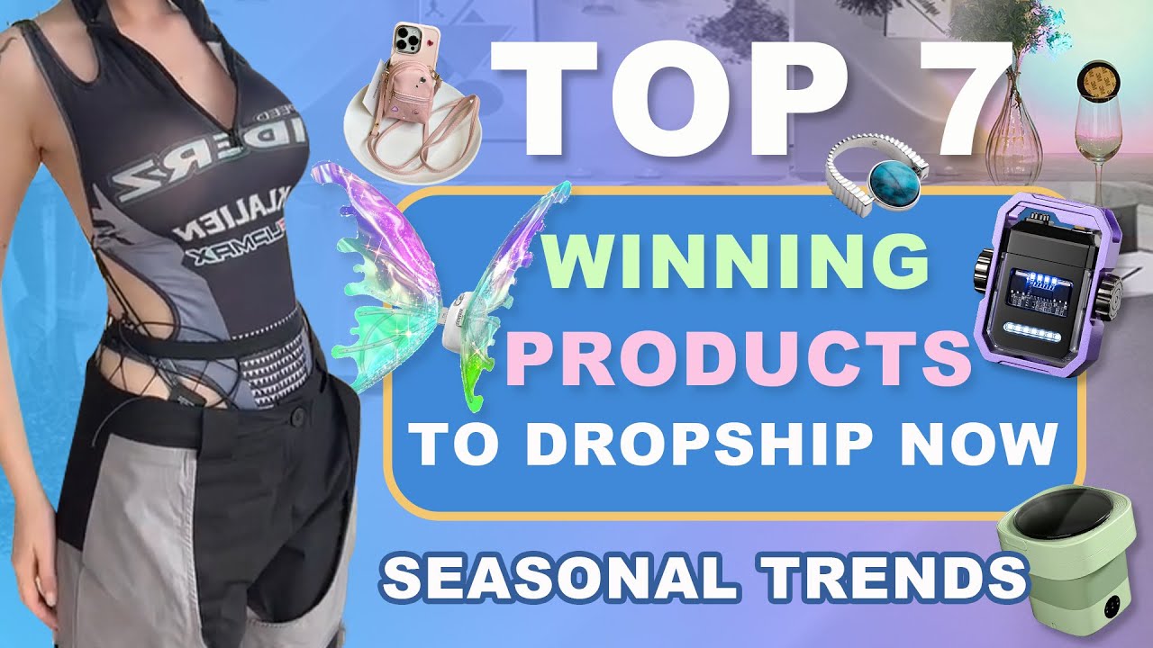 Top 7 Winning Products to Dropship Now | Seasonal Trends 2023 - YouTube