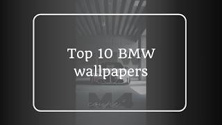 Top 10 BMW Wallpapers Part 2 | MobileMasterPieces
