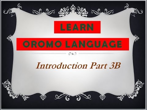 Lesson 4 - Oromo Language-Introduction- Oromo Alphabet (Qubee) -Part 3B ...