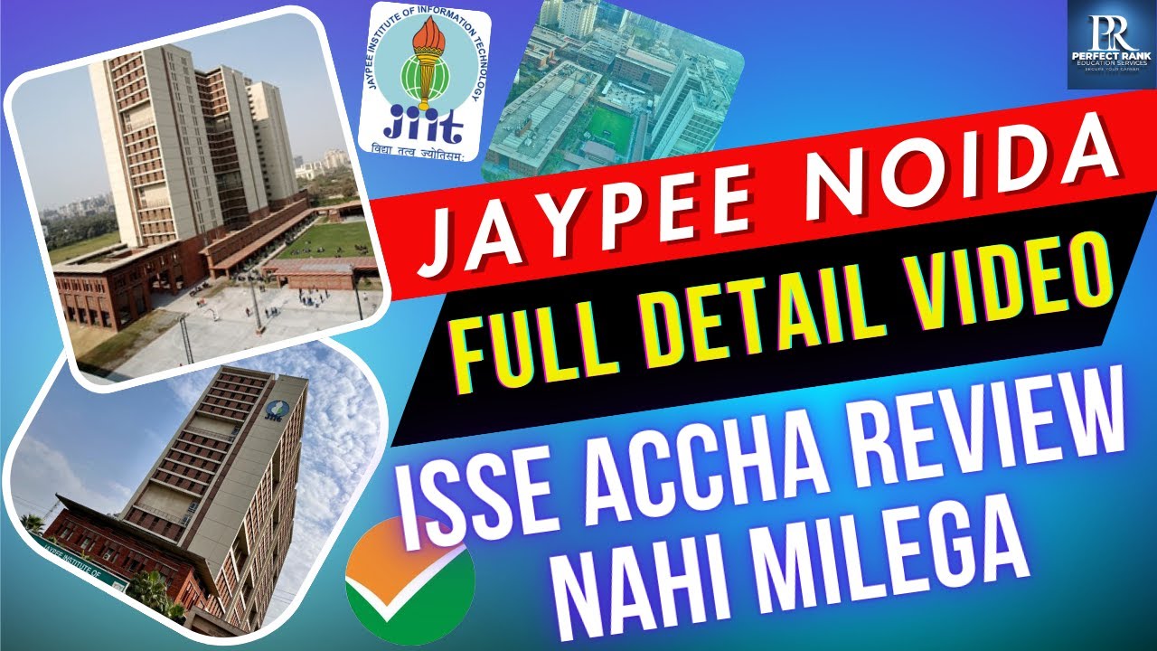 JAYPEE NOIDA FULL REVIEW 2025 || CUT-OFF, PLACEMENTS, FEE STRUCTURE ...