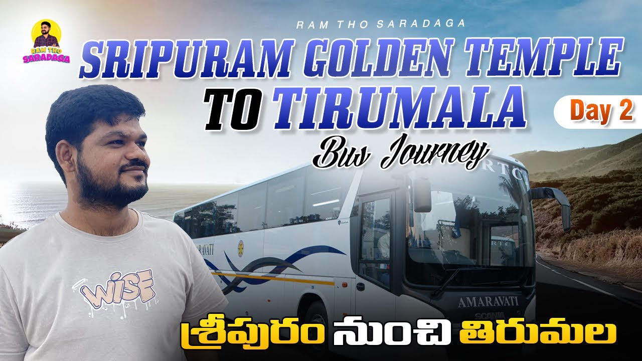 Sripuram Golden Temple 🛕 to Tirumala Bus 🚌 Journey || బస్సు ప్రయాణం ...