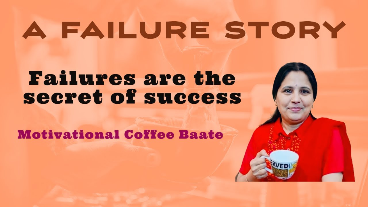 A failure story , This Failure Story may Inspire , Motivational Coffee ...