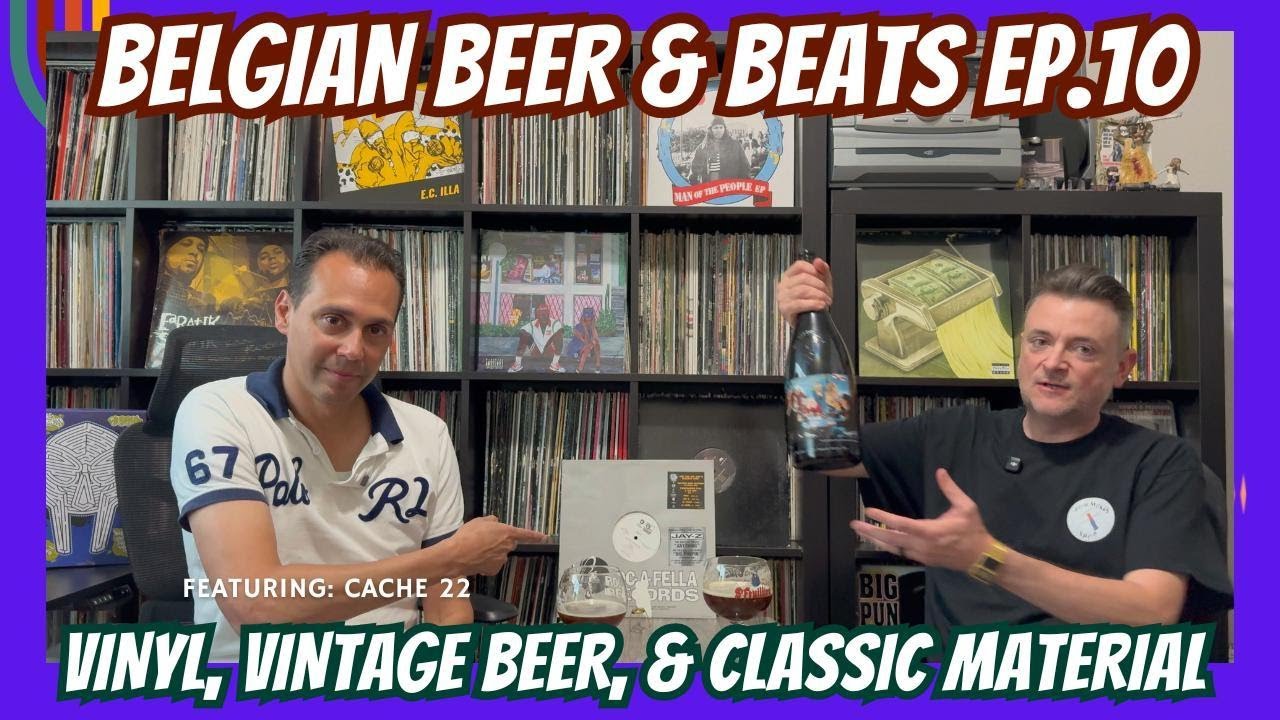 Vinyl, Vintage Beer & Classic Material (Belgian Beer & Beats EP. 10 ...