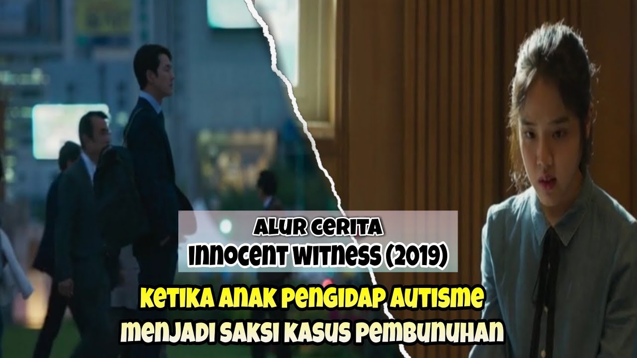 DIA SAKSI KUNCI TAPI DIANGGAP ANEH | ALUR CERITA FILM INNOCENT WITNESS ...