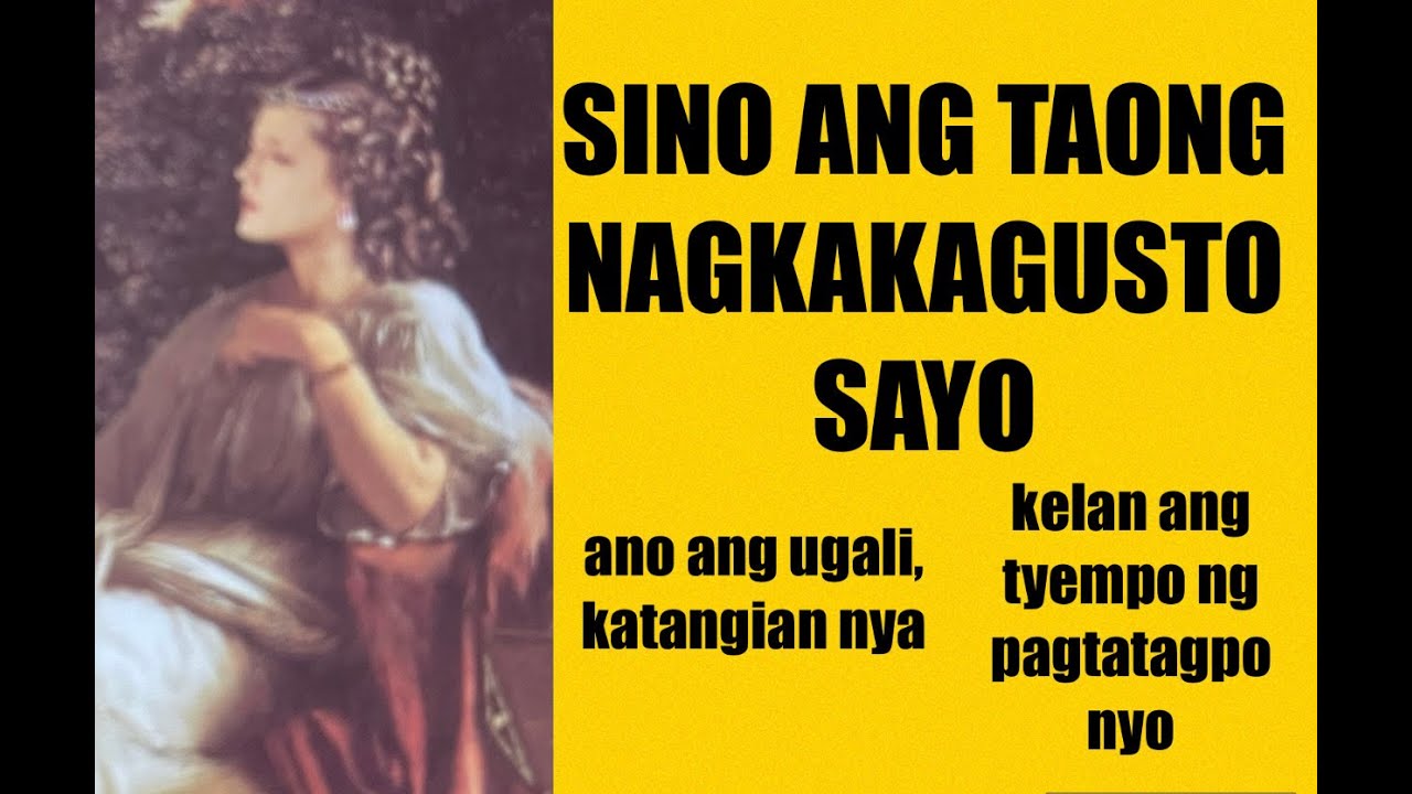SINO ANG TAONG MAY GUSTO SAYO💖ANG KANYANG UGALI💖ANO ANG TEMA NYO 💖KELAN ...