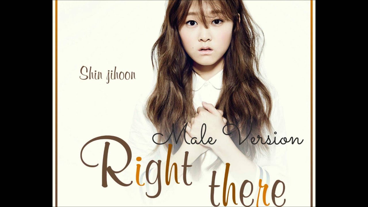Shin Ji Hoon - Right There [Male Version] - YouTube