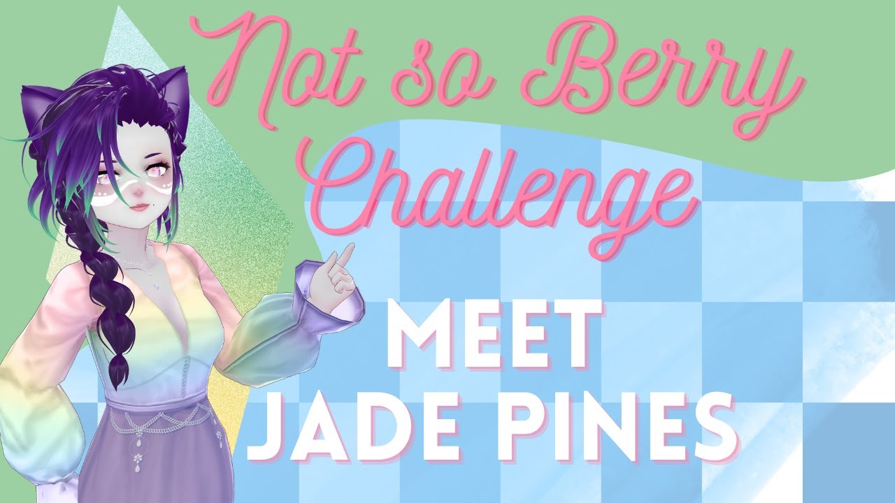 Not so Berry Challenge: Meet Jade Pine - YouTube