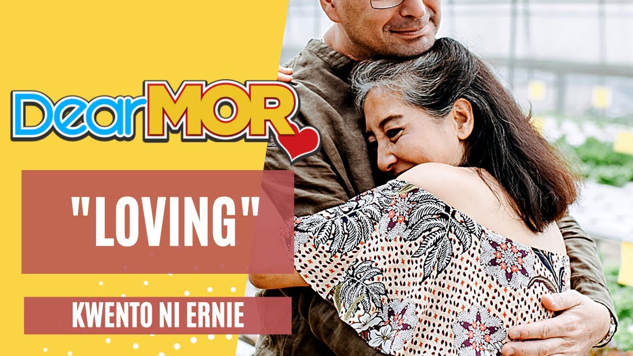 Dear MOR Presents: "Loving" Kwento Ni Ernie - YouTube