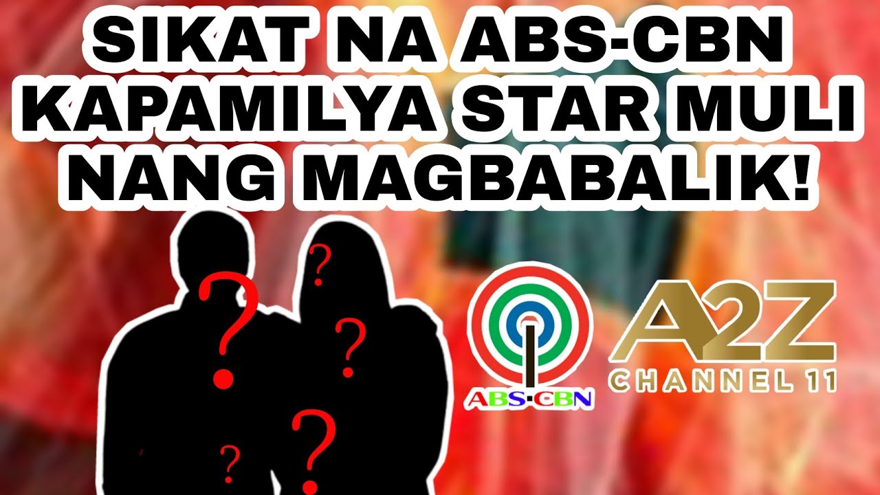 Sikat Na Abs Cbn Kapamilya Star Muli Nang Magbabalik Youtube