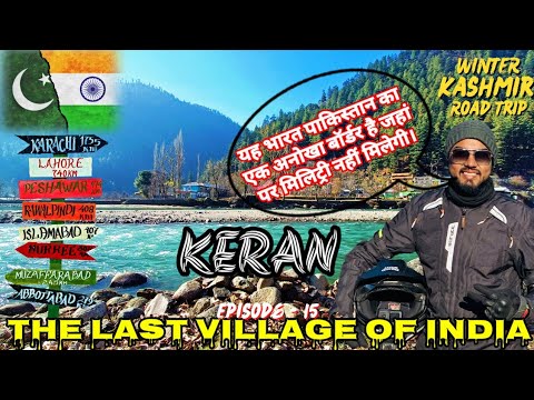Keran || The Last Village Of India || Ep - 15 || Cobra post || Kishan ...