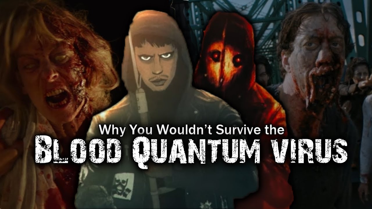 Why You Wouldn't Survive the Blood Quantum Virus - YouTube