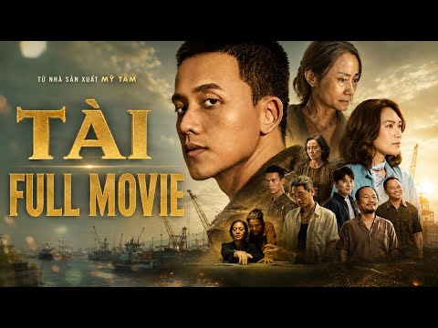 [FULL MOVIE] PHIM 'TÀI' - MỸ TÂM, MAI TÀI PHẾN, NSƯT HẠNH THUÝ, QUANG TRUNG (2026)