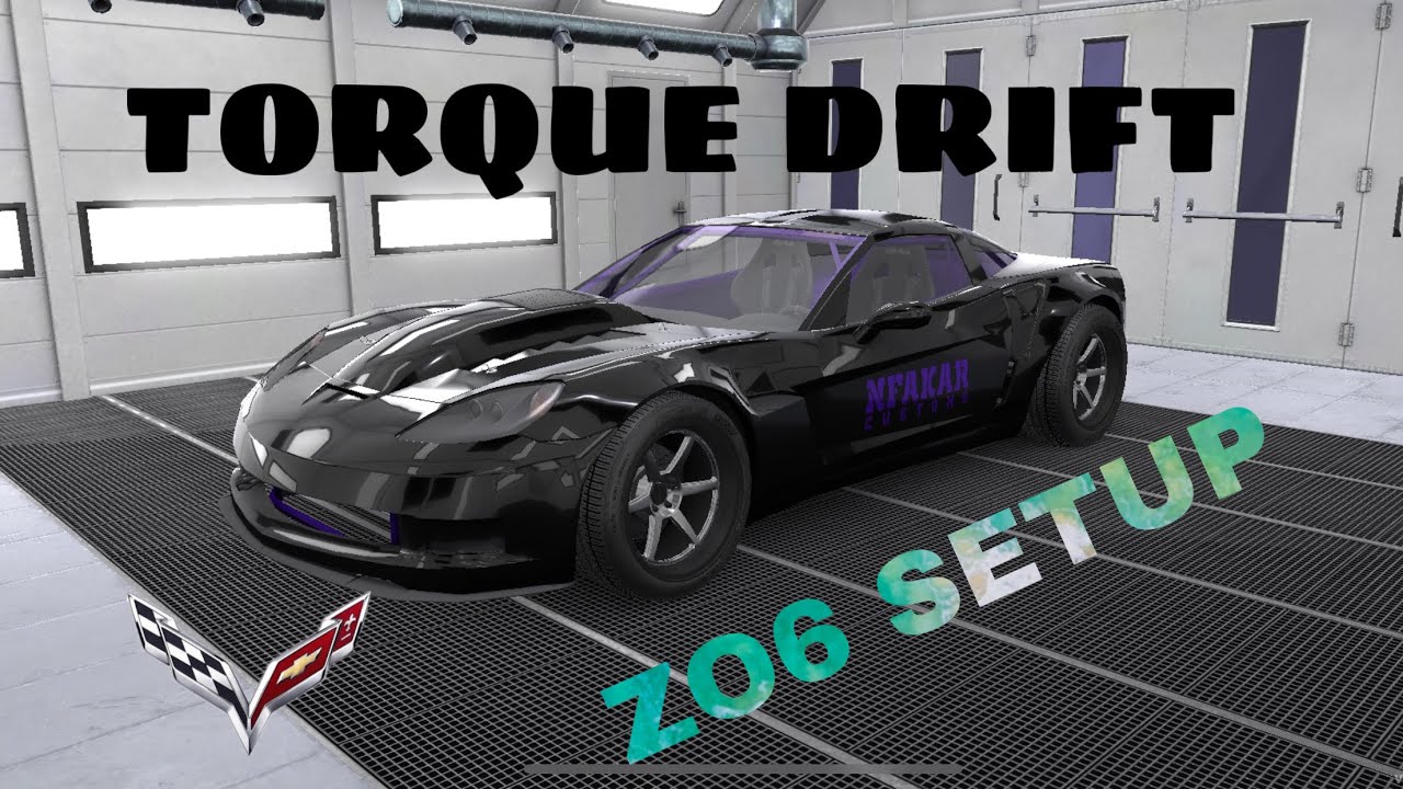 TORQUE DRIFT ZO6 CORVETTE SETUP - YouTube