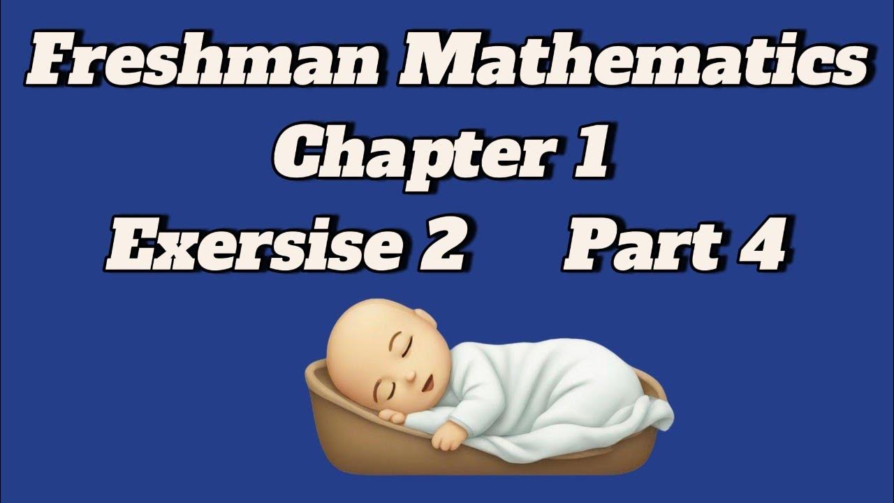 freshman mathematics chapter 1 exercises part 4 - YouTube