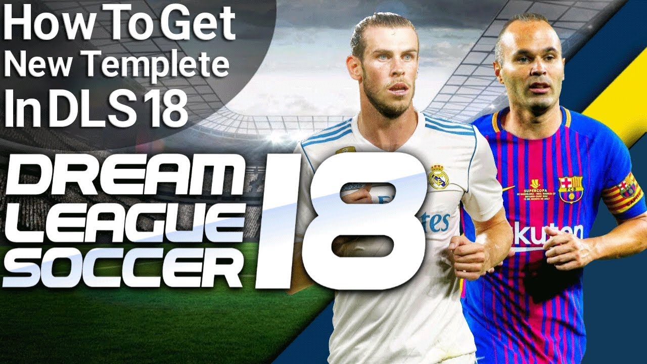 Dream League Soccer 2018 New Template Mod - How to get new template mod ...