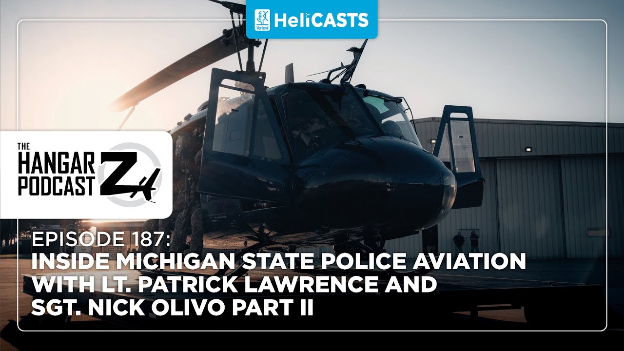 Hangar Z - Ep. 187 - Michigan State Police Aviation with Lt. Patrick ...