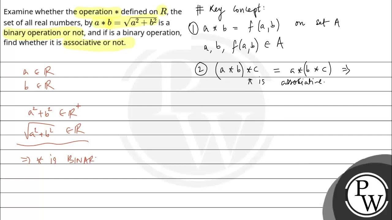 Examine whether the operation \\(*\\) defined on \\(R\\), the set of all real numbers, by \\(a ...