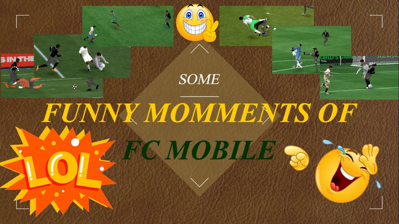 Some funny moments of FC Mobile | FC MOBILE GAMEPLAY - YouTube