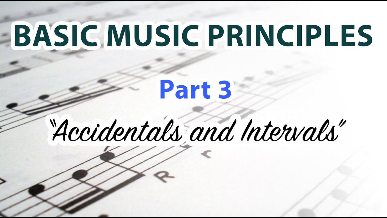 What are Accidentals? What are Intervals? - Basic Music Principles ...