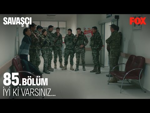 İyi ki varsınız... Savaşçı 85. Bölüm