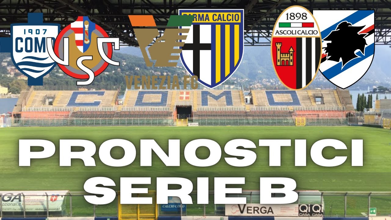 PRONOSTICI SERIE B 9 GIORNATA! VENEZIA-PARMA, COMO-CREMONESE,ASCOLI-SAMPDORIA - YouTube