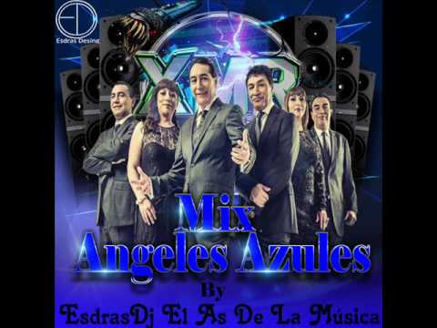 Mix Angeles Azules Prod EsdrasDj El As De La Música - YouTube