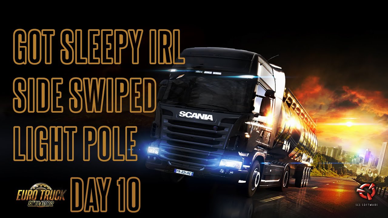 GOT SLEEPY IRL THEN SIDE SWIPED THE LIGHT POLE | Euro Truck Simulator 2 ...