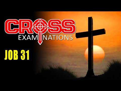 Job chapter 31, and whatever else i can think of. Cross Examinations ...