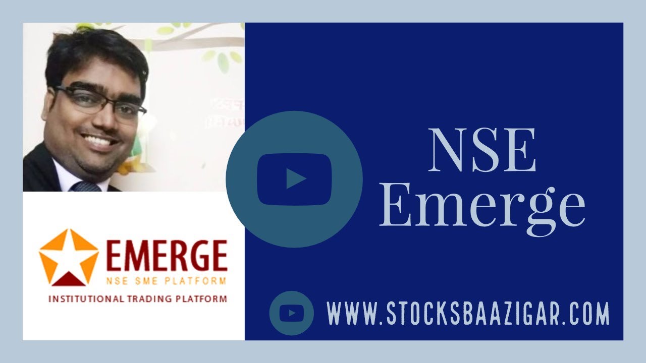 NSE Emerge explained by Stocksbaazigar - YouTube