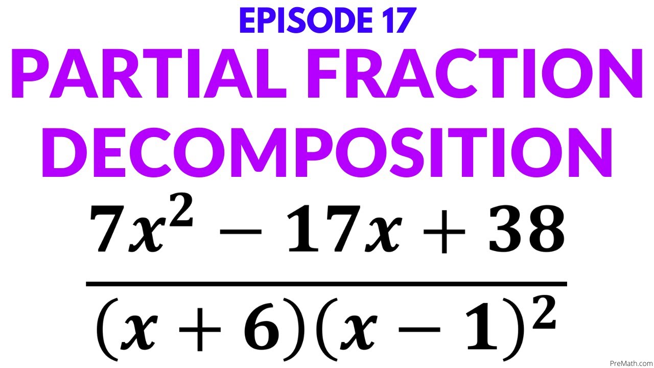 Episode 17 Partial Fraction Decomposition When Quadratics Are In The episode-17-partial-fraction-decomposition-when-quadratics-are-in-the