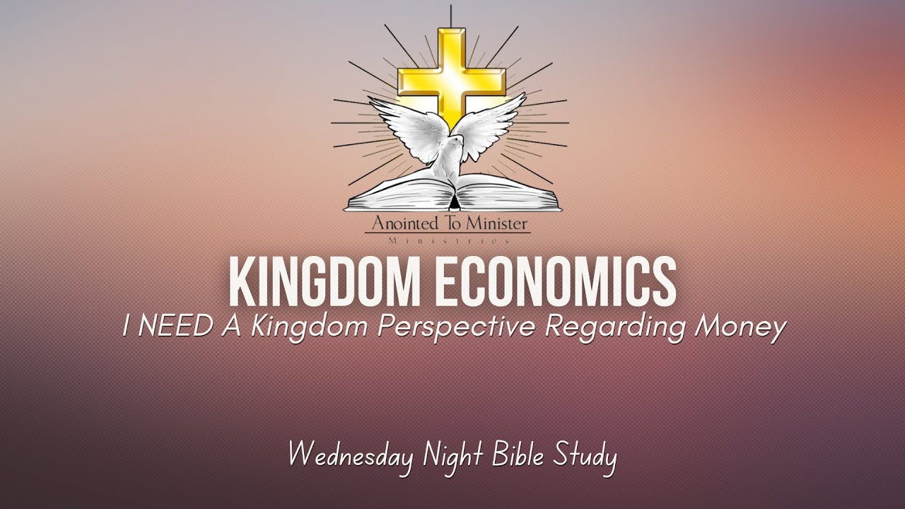 Kingdom Culture: Kingdom Economics 101 - Part II “I Need a Kingdom ...