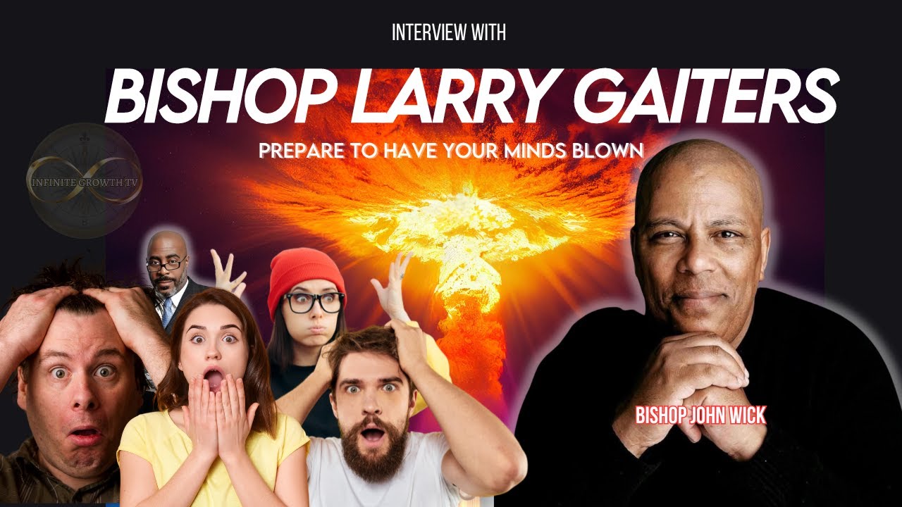 Interview with Bishop Larry Gaiters: Prepare to have your minds blown! - YouTube