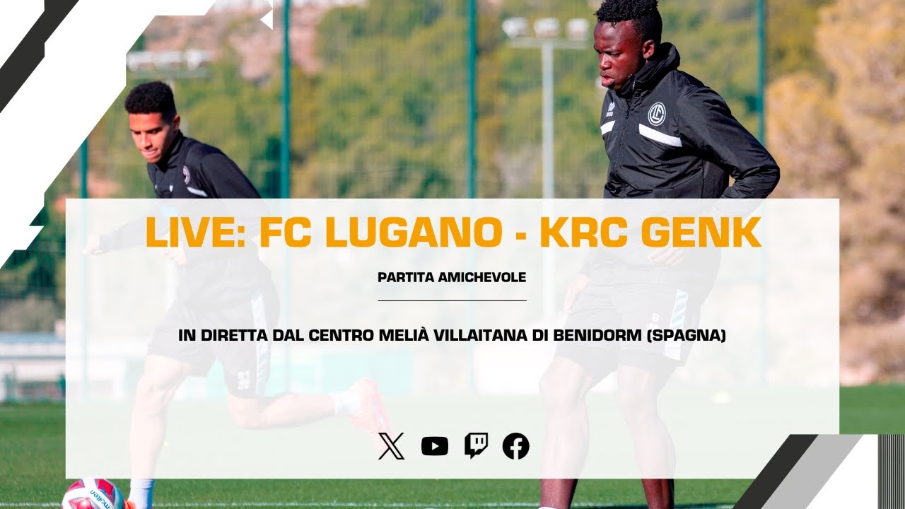 LIVE - Partita amichevole: FC Lugano - KRC Genk - YouTube
