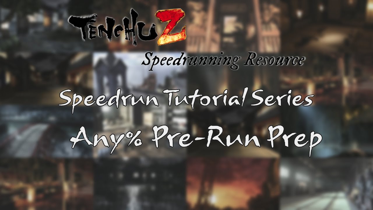 [Tenchu Z Speedrun Tutorial Series] Any% Pre-Run Preparations ...