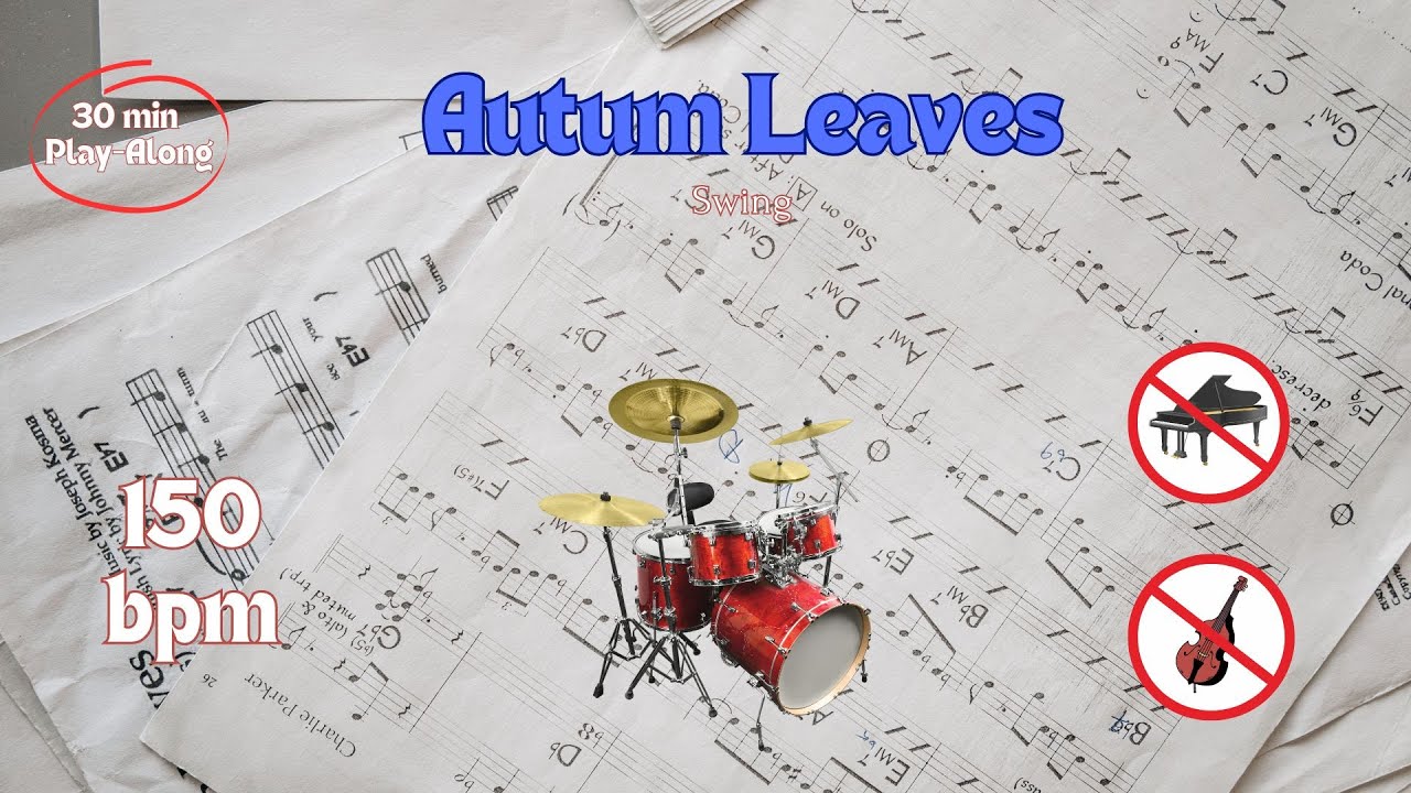 Autumn Leaves - Jazz Backing Track For Practice, NO BASS, NO PIANO, 150 ...