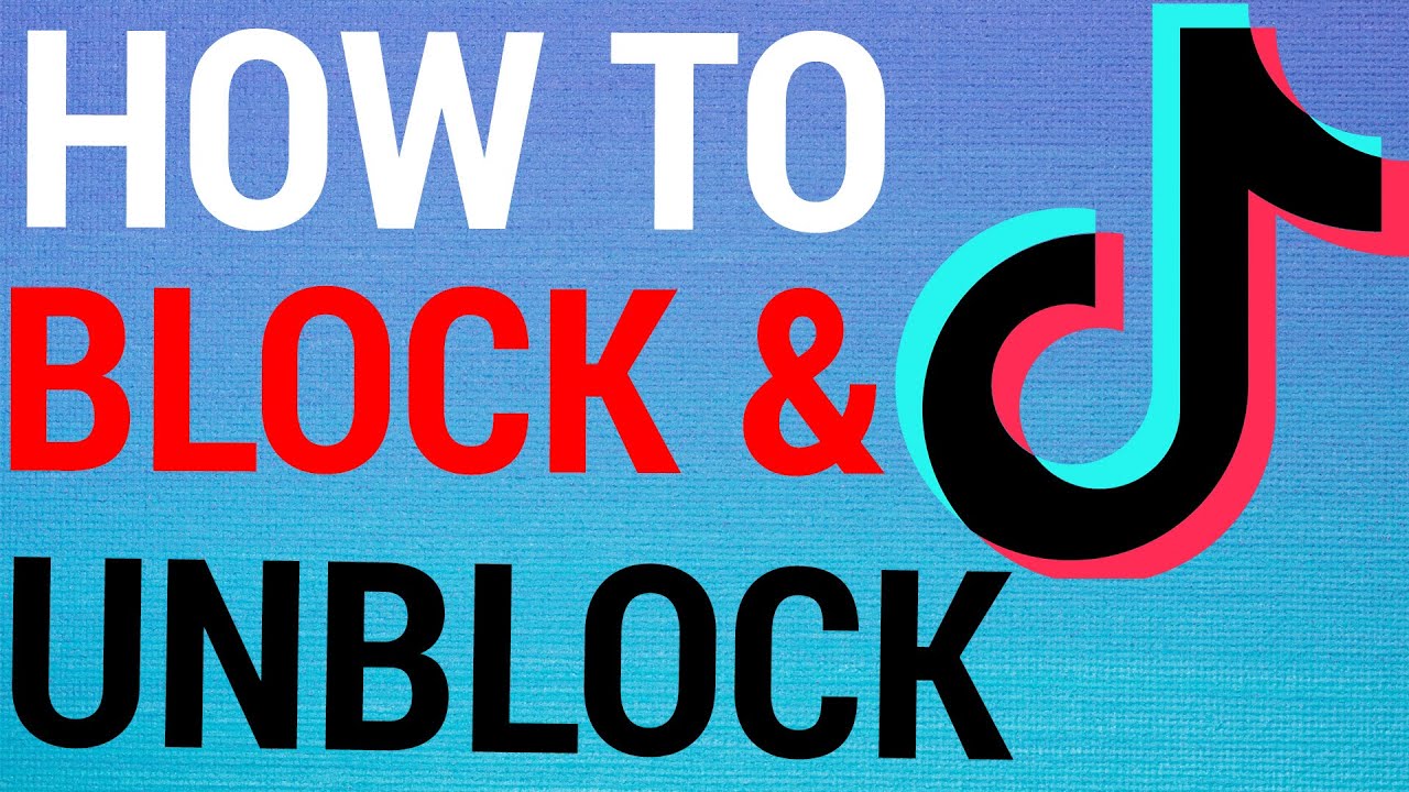 How To Block & Unblock Users on TikTok - YouTube