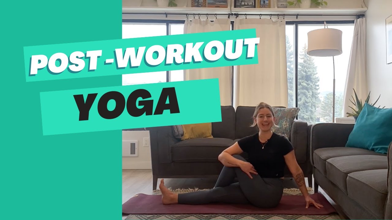 Post-Workout Yoga - 18 Minute Yoga - YouTube