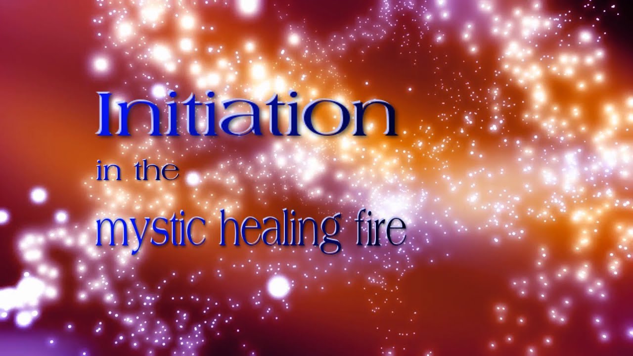 * Initiation in the mystic healing fire * solavana.eu - YouTube