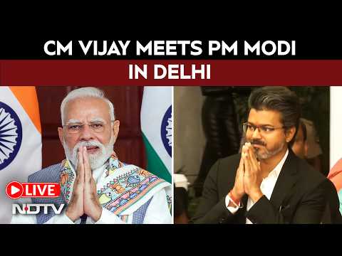 Vijay News LIVE: Tamil Nadu CM Vijay’s First Delhi Visit: PM Modi Meeting Likely Today | NDTV LIVE