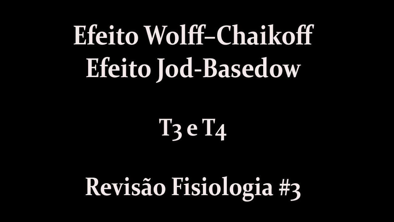 Efeito Wolff–Chaikoff e Efeito Jod-Basedow - YouTube