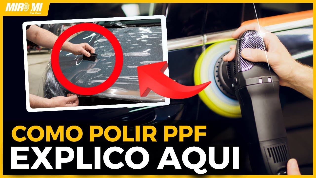 COMO POLIR CARRO COM PPF!! Setup PERFEITO e Cuidados necessários.😯 ...