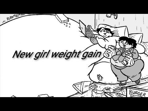NEW GIRL WEIGHT GAIN | COMIC - YouTube