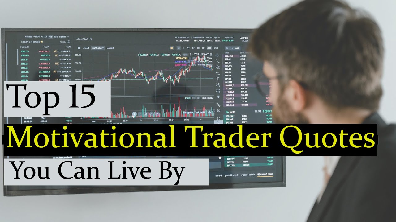 Top 15 Motivational Trader Quotes You Can Live By - Motivational Quotes ...