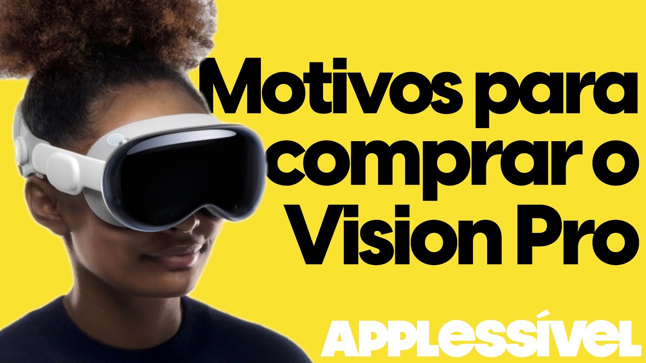 Apple Vision Pro: 4 Motivos Para COMPRAR! - YouTube
